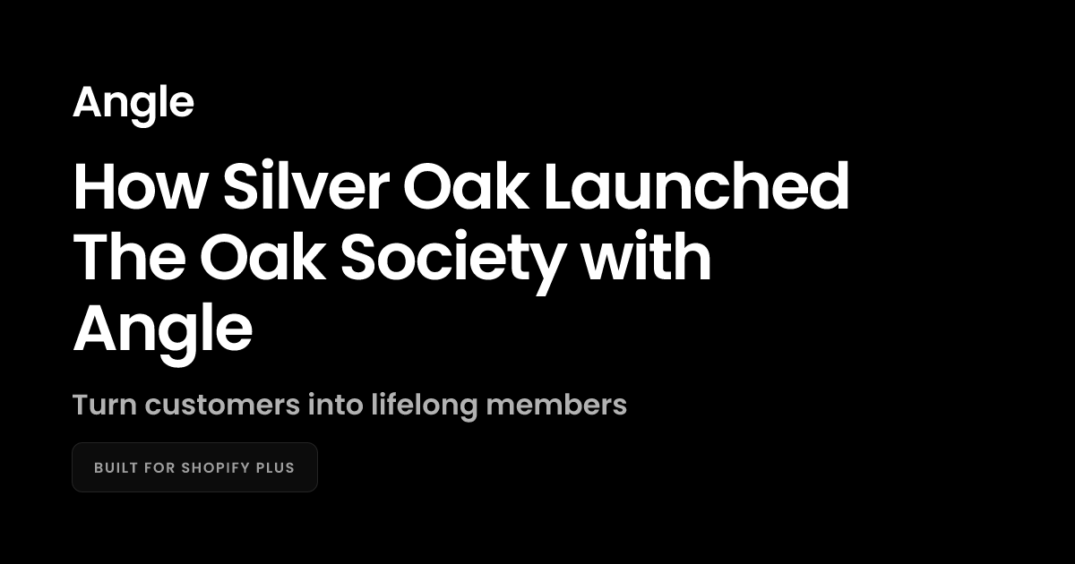 How Silver Oak Launched The Oak Society with Angle | Angle